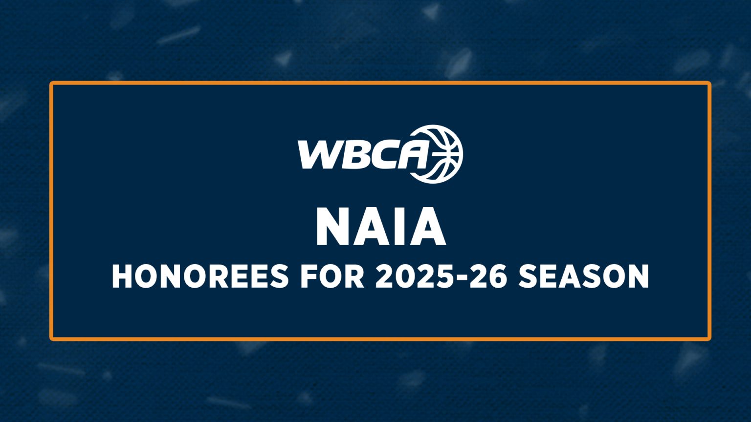 WBCA announces NAIA honorees for 2025-26 season - WBCA